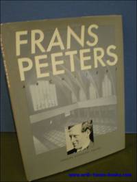 FRANS PEETERS. ARCHITEKT. KERKELIJKE BOUWKUNST 1928 - 1942, by PEETERS ...