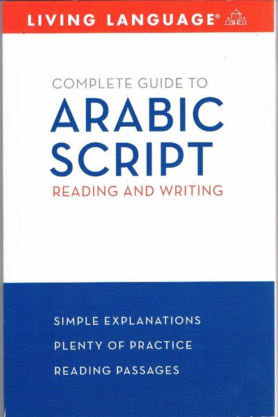 BIBLIO | Complete Guide to Arabic Script: Reading and Writing. Living ...