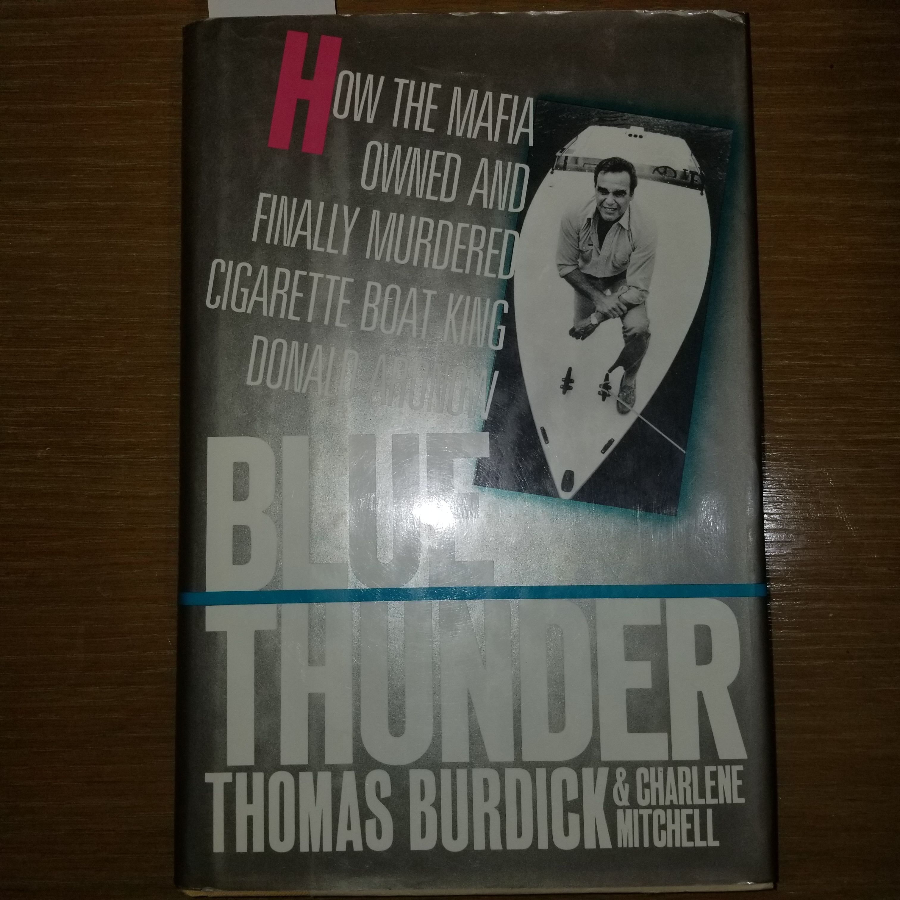 Blue Thunder: How the Mafia Owned and Finally Murdered Cigarette Boat ...