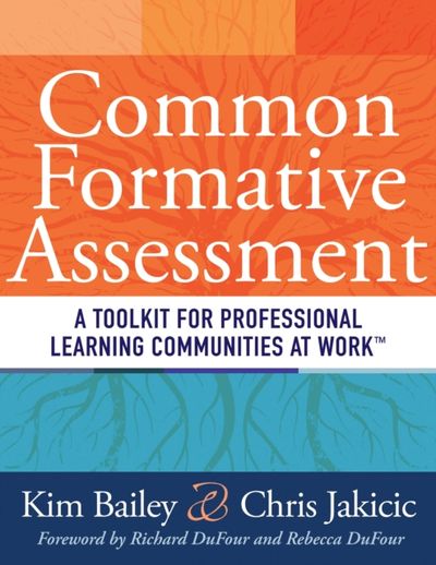 Common Formative Assessment : A Toolkit for Professional Learning ...