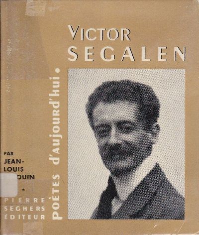 Victor Segalen by BÉDOUIN, Jean-Louis | Paperback | 1963 | Editions ...