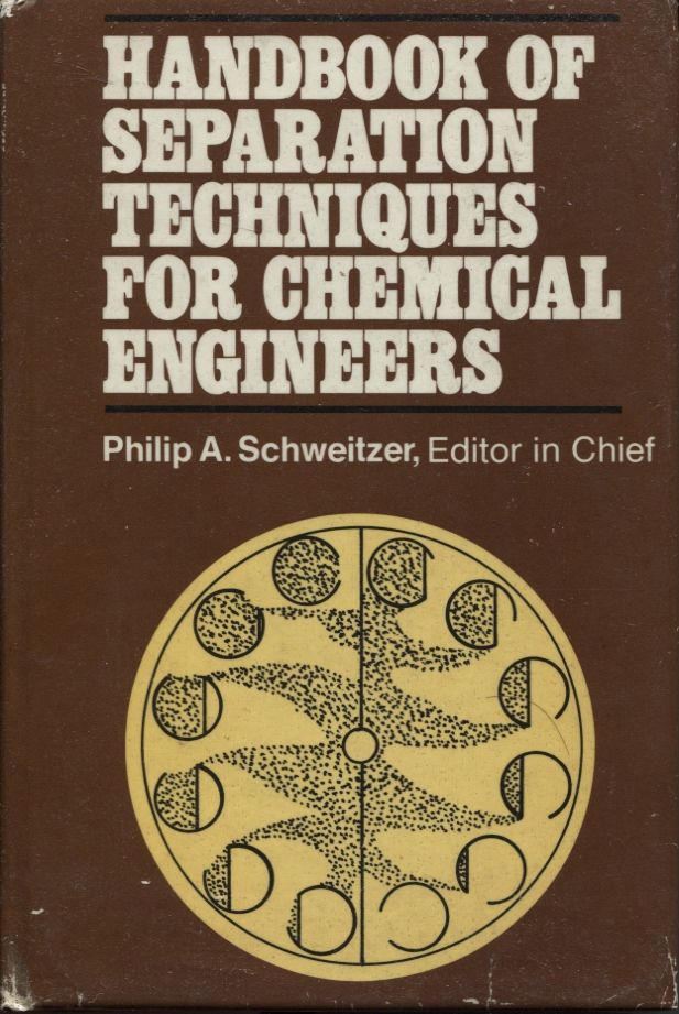 Handbook of Separation Techniques for Chemical Engineers by Schweitzer ...