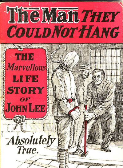 THE MAN THEY COULD NOT HANG. THE LIFE STORY OF JOHN LEE by LEE, JOHN ...