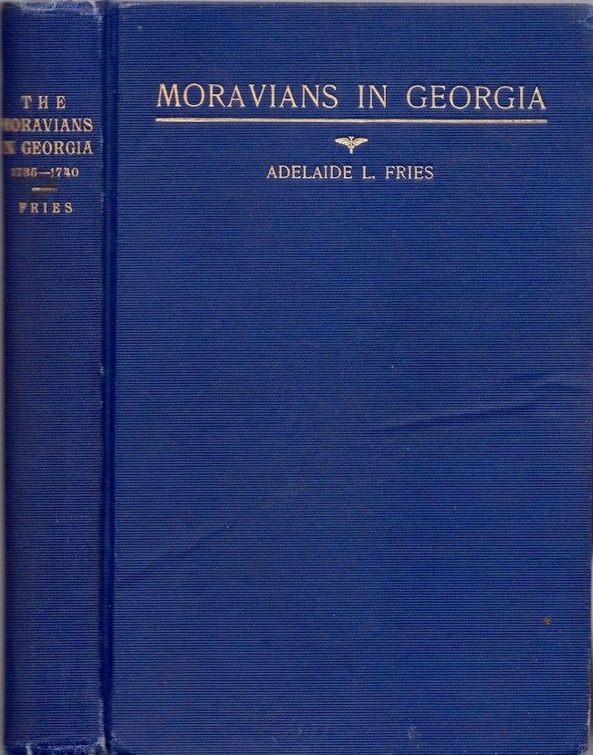 The Moravians in Georgia, 1735-1740 by Fries, Adelaide L. | Search for ...