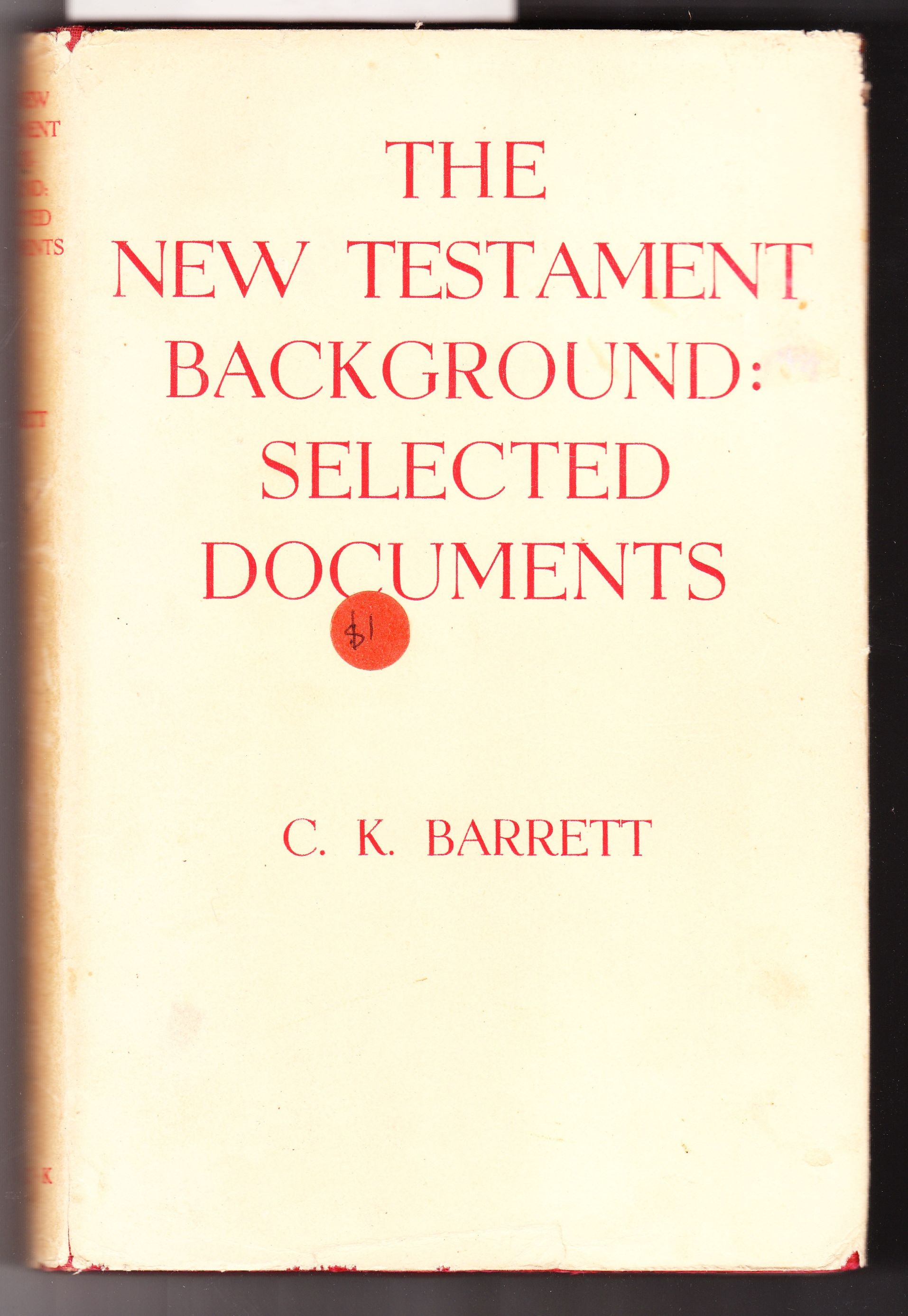 The New Testament Background: Selected Documents by Barrett, C. K. (ed ...