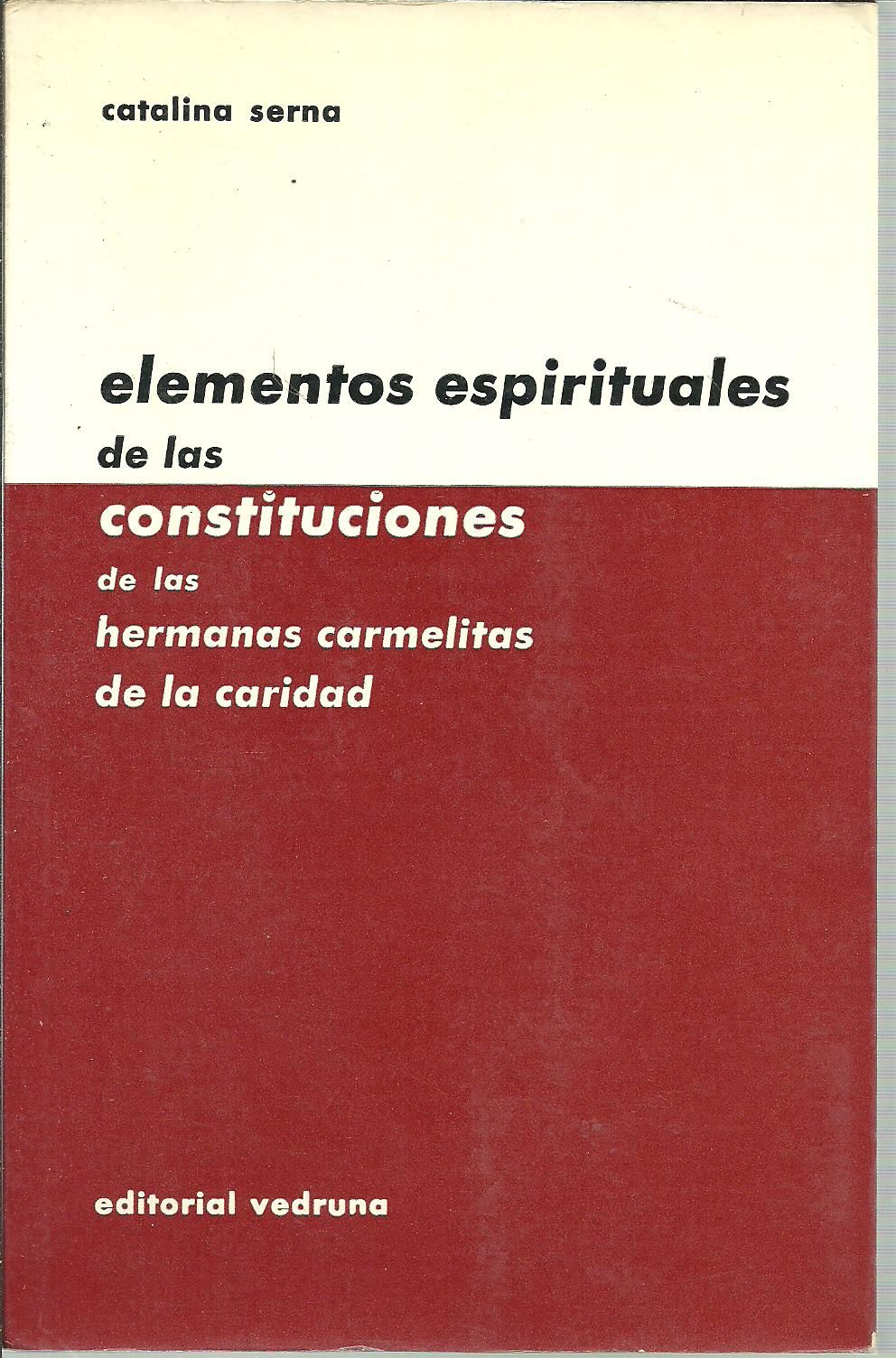 ELEMENTOS ESPIRITUALES DE LAS CONSTITUCIONES DE LAS HERMANAS CARMELITAS ...