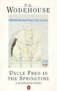 Uncle Fred In The Springtime by Wodehouse P G (134 items) - Biblio