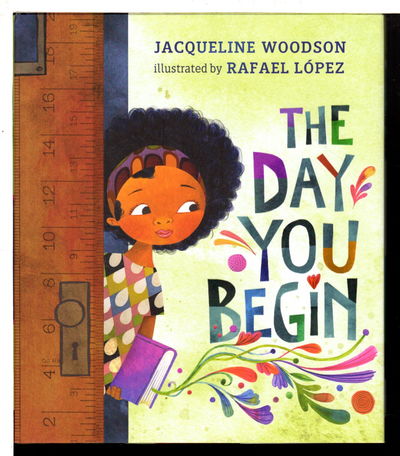 THE DAY YOU BEGIN. by Woodson, Jacqueline; illustrated by Rafael Lopez ...