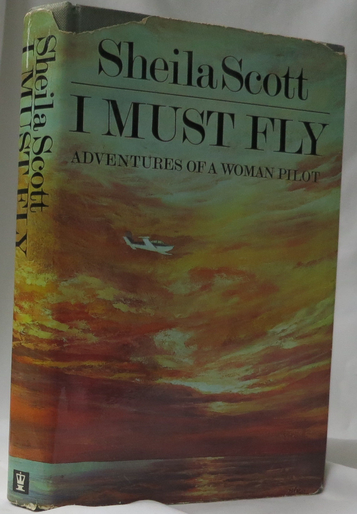 I Must Fly Adventures of a Woman Pilot by Sheila Scott | Hardcover ...