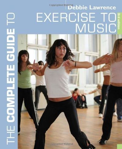 The Complete Guide to Exercise to Music (Complete Guides) by Lawrence ...
