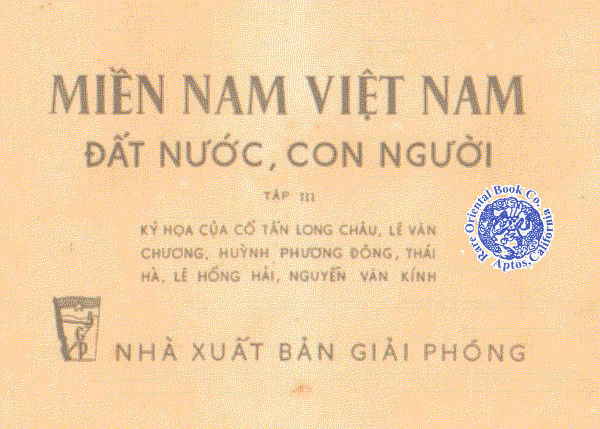 MIEN NAM VIET NAM DAT NOC, CON NGUOI: SOUTH VIETNAM: ITS LAND AND ITS ...