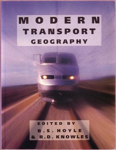 BIBLIO | Modern Transport Geography by Hoyle, B. S. & R. D. Knowles ...