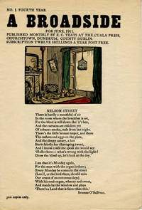 Broadsides by E. C. Yeats at the Cuala Press. June, 1911 - March, 1915 ...
