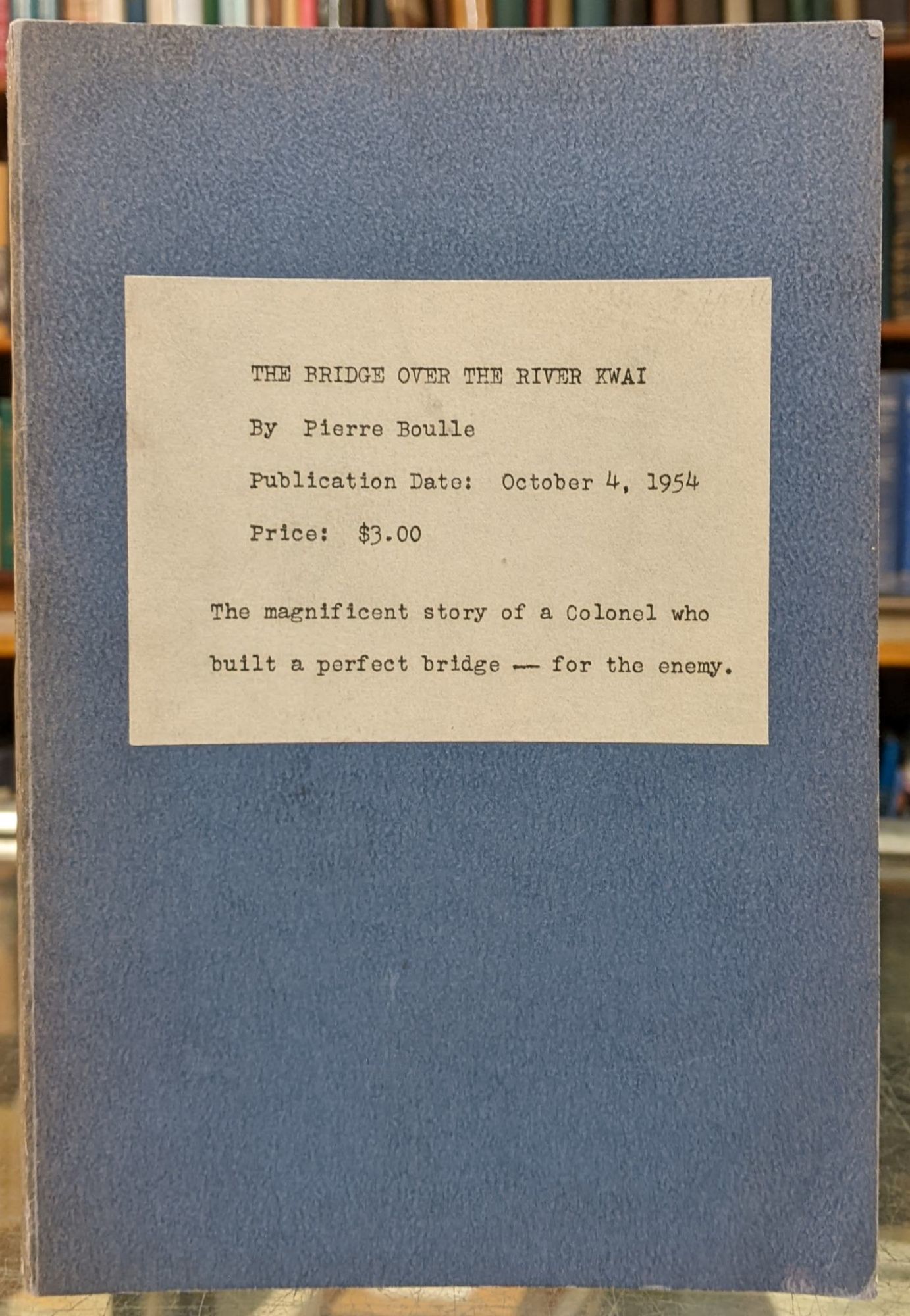 BIBLIO | The Bridge Over the River Kwai (Galley Proofs) by Pierre ...