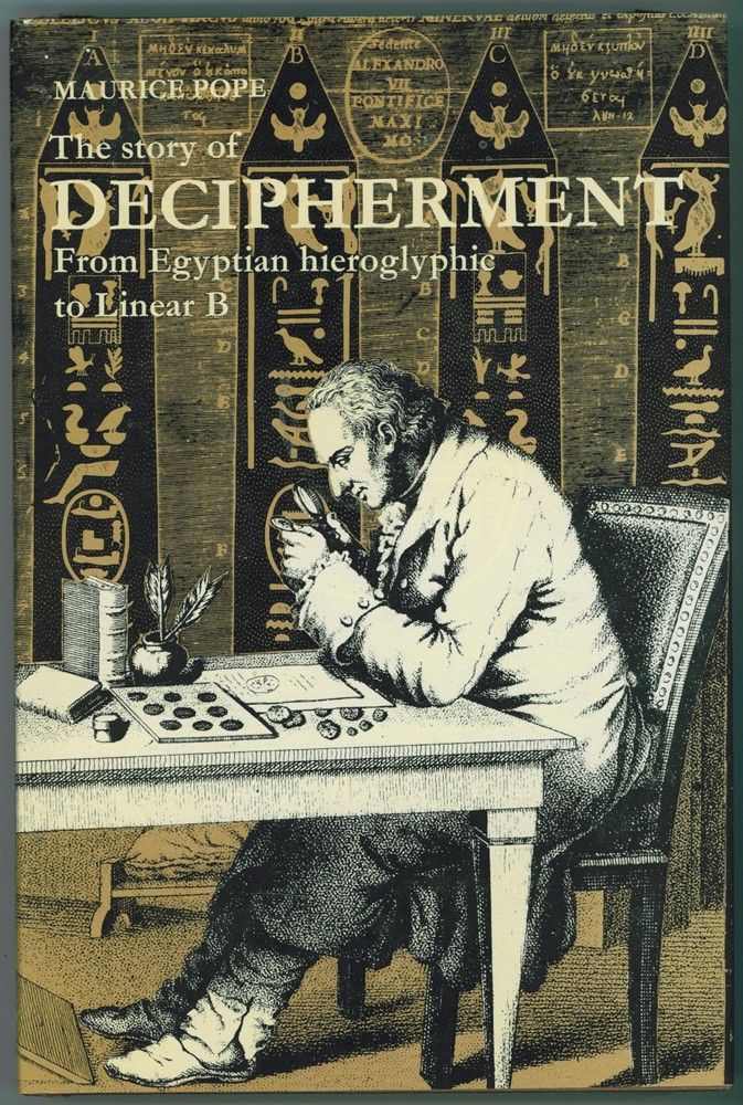 Story of Decipherment From Egyptian Hieroglyphic to Linear B by Pope ...