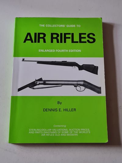 BIBLIO | Collector's Guide to Air Rifles by Dennis E. Hiller ...