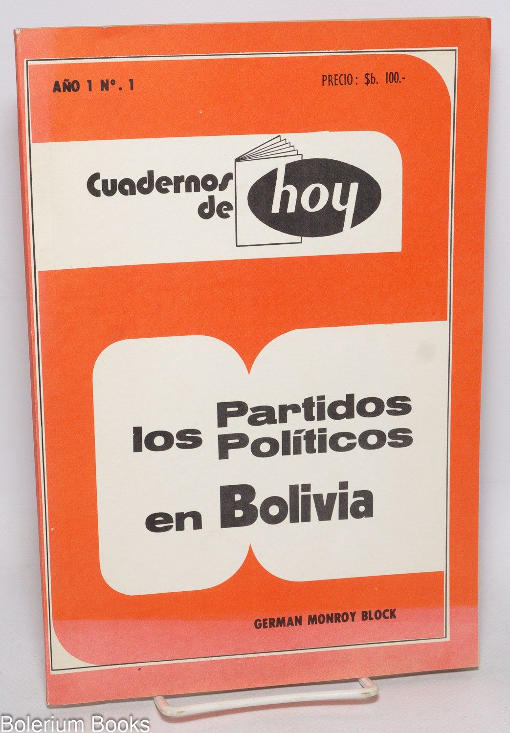 Cuadernos de Hoy: Los partidos políticos en Bolivia (año 1, no. 1) by ...