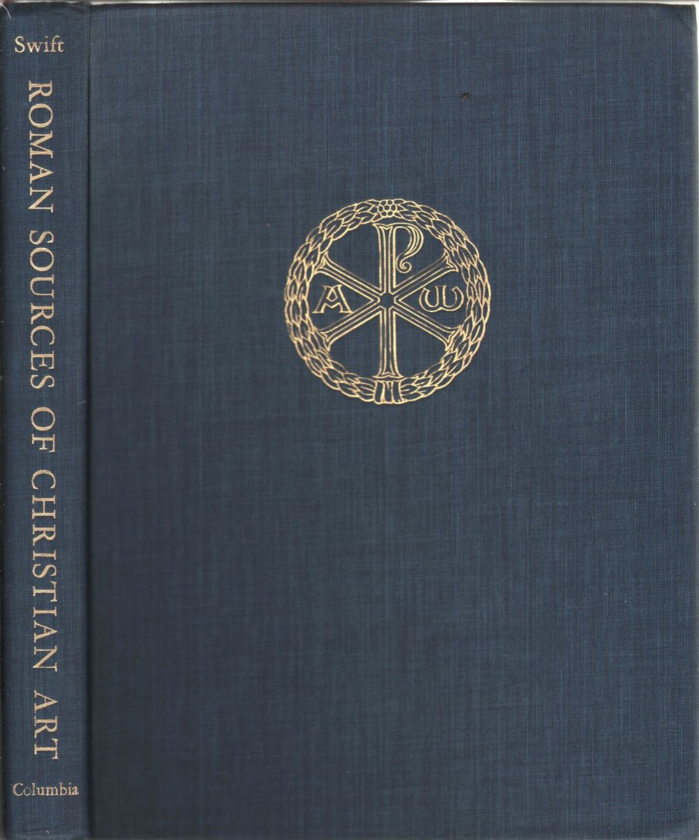 Roman Sources of Christian Art by Swift, Emerson H | Hardcover | 1951 ...