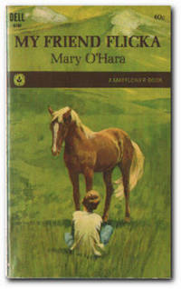 My Friend Flicka by O'Hara, Mary | Paperback | 1967 | Dell Publishing ...