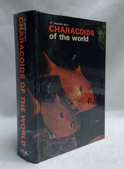 Characoids of the World by Gery, Jacques - 1977-03-01