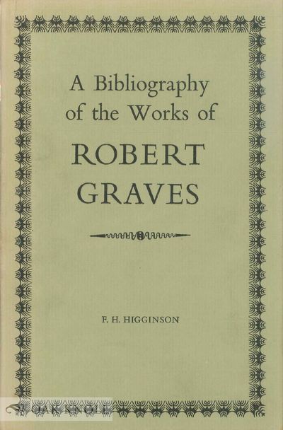 BIBLIOGRAPHY OF THE WORKS OF ROBERT GRAVES.|A by Higginson, Fred H ...