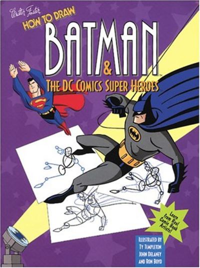 How to Draw Batman and the Dc Comics Super Heroes by Templeton, Ty ...
