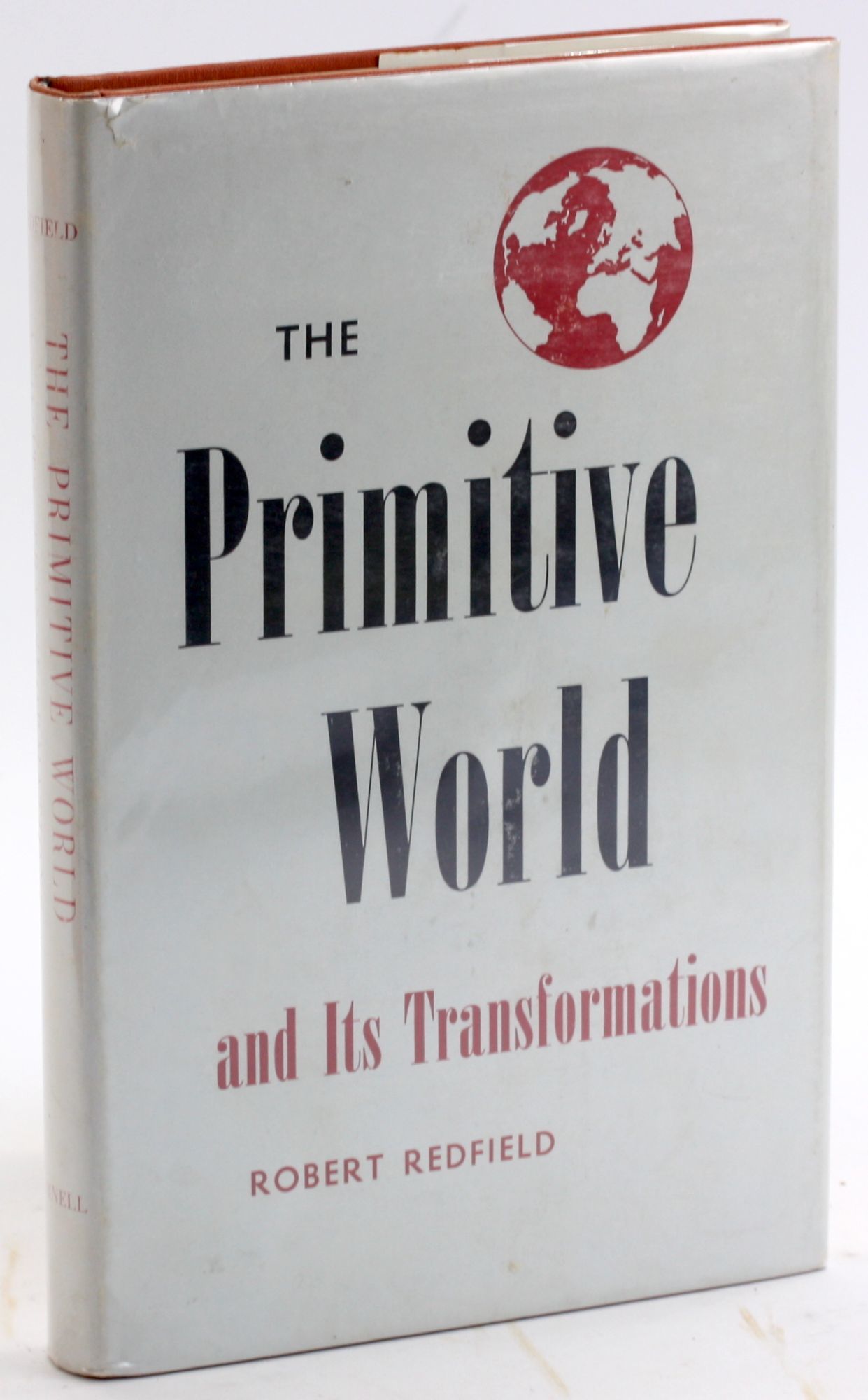 THE PRIMITIVE WORLD AND ITS TRANSFORMATIONS by Redfield, Robert ...