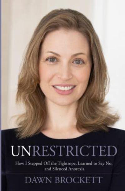 Unrestricted: How I Stepped Off the Tightrope, Learned to Say No, and ...