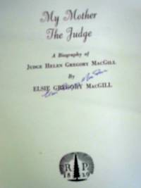 my mother the judge a biography by macgill elsie gregory - Biblio.com