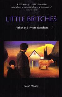 little britches father and i were by ralph moody - Biblio.com