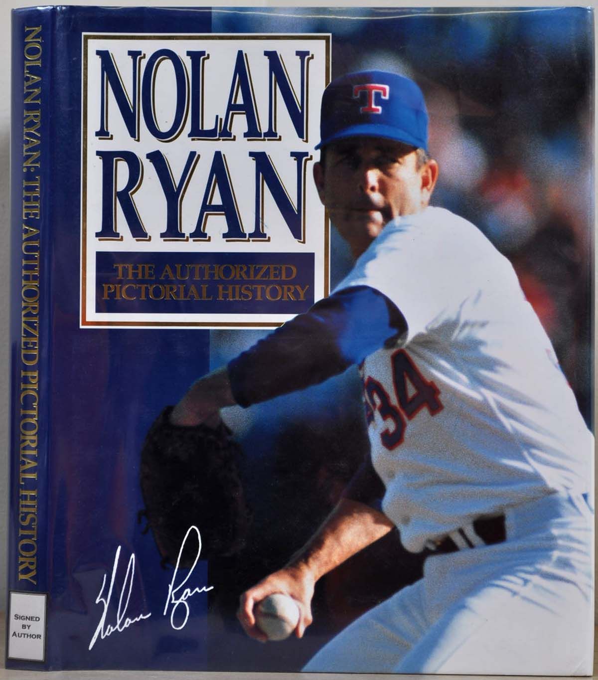 Nolan Ryan : The Authorized Pictorial History. Signed by Nolan Ryan by ...