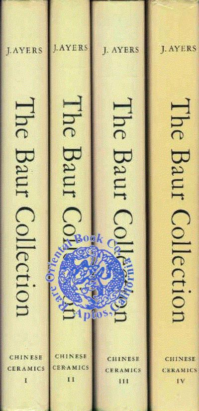 THE BAUR COLLECTION: CHINESE CERAMICS. A COMPLETE 4 VOL. SET* FIRST ...
