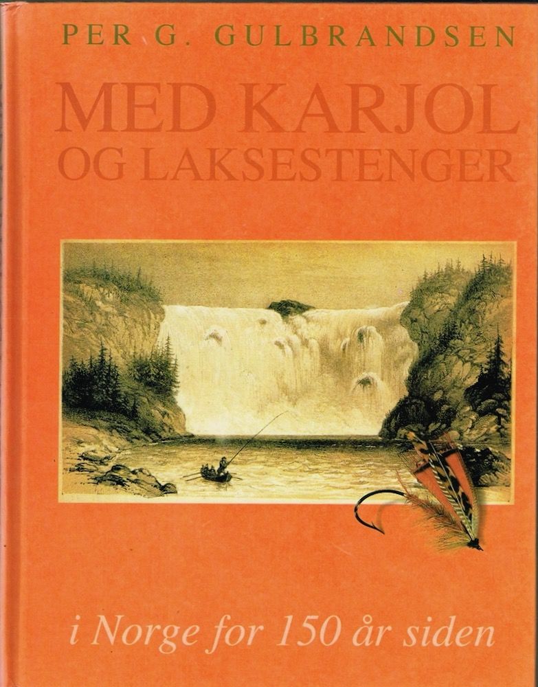 Med karjol og fiskestenger i Norge for 150 år siden. | Antikvariat