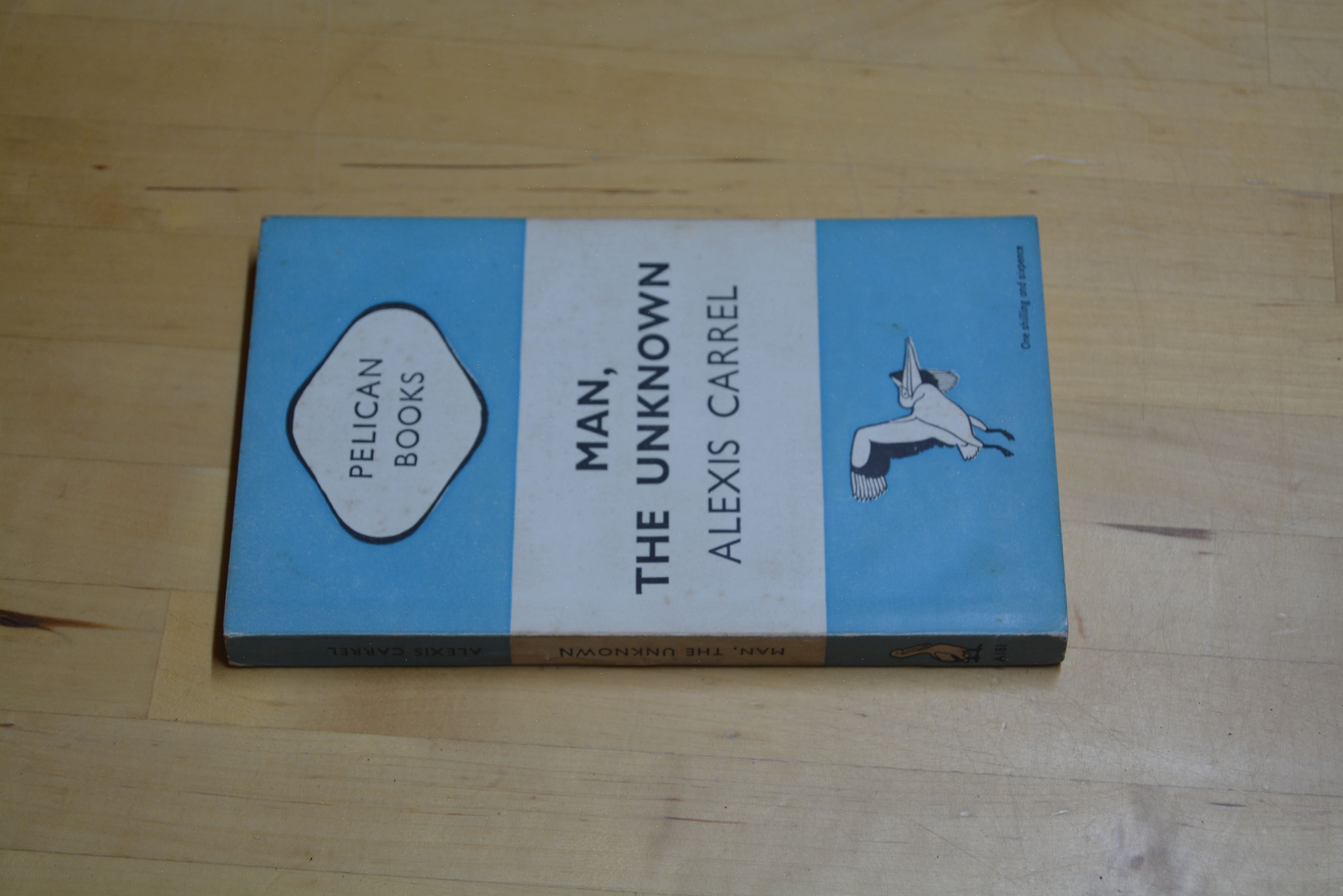 Man, the Unknown by Alexis Carrel | Softcover | 1948 | Pelican | Biblio