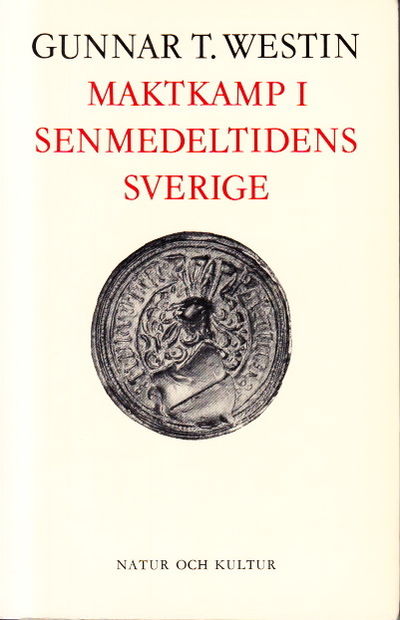 Maktkamp i senmedeltidens Sverige. Uppsatser och studier. (photo 1)