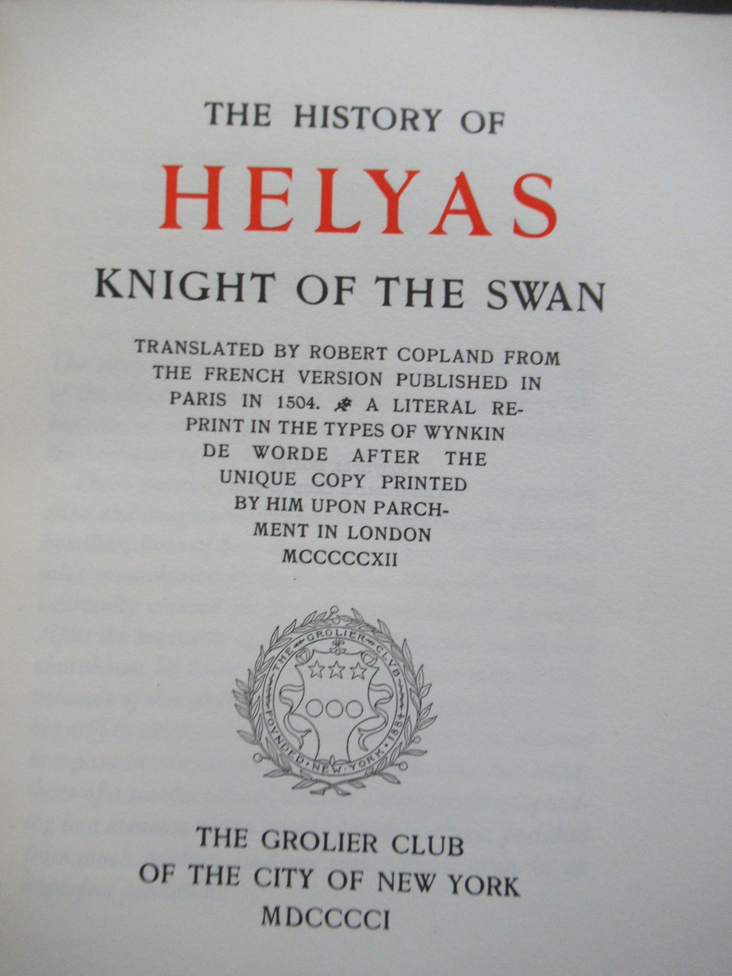 THE HISTORY OF HELYAS KNIGHT OF THE SWAN by Grolier Club | 1901 ...