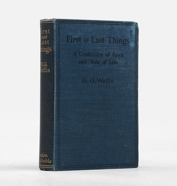 First & Last Things. by WELLS, H. G | | 1908 | London: Archibald ...