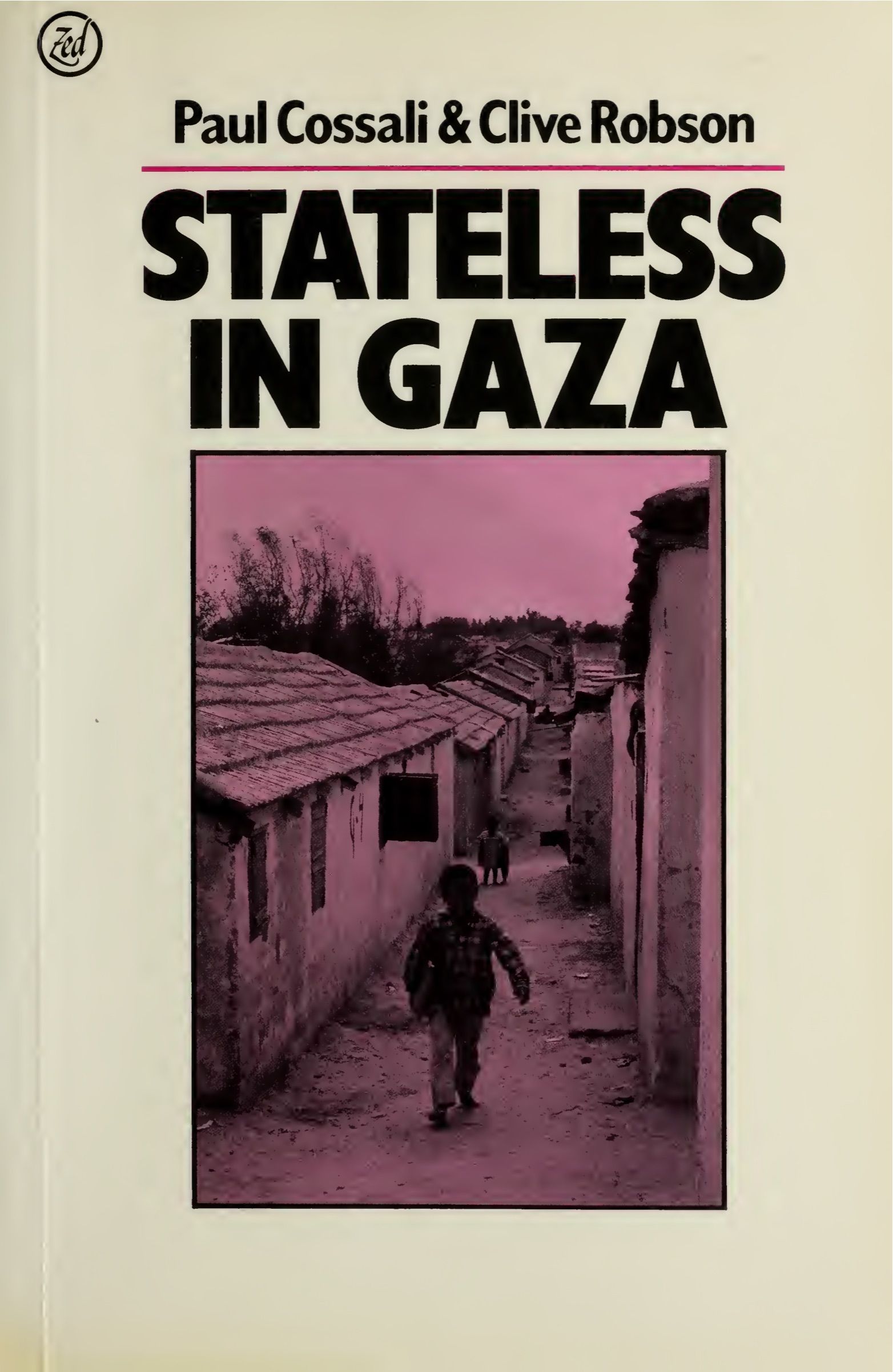 Stateless in Gaza by Paul Cossali and Clive Robson | Paperback | 1986 ...