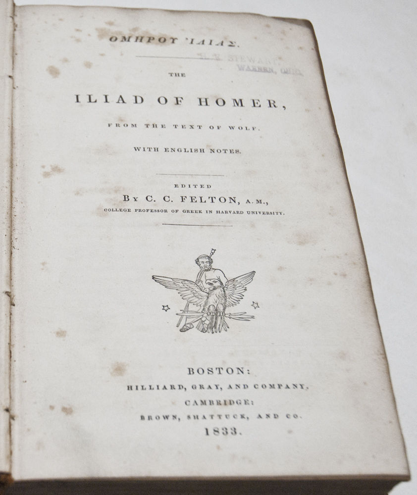 BIBLIO | The Iliad of Homer from the text of Wolf by Felton, C. C. (Ed ...