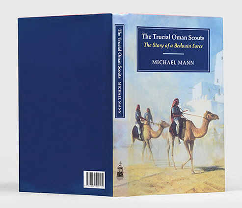 The Trucial Oman Scouts. The Story of a Bedouin Force. by MANN, Michael ...