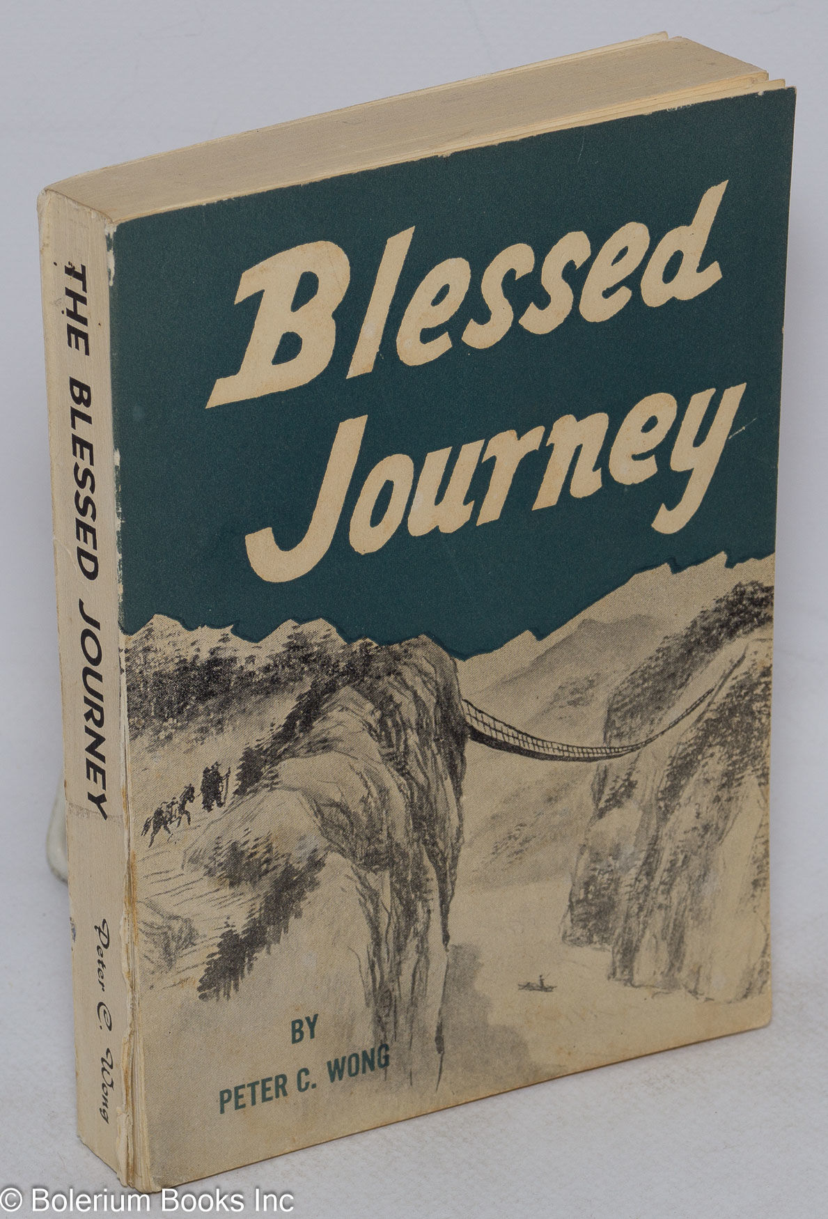 The blessed journey by Wong, Peter C | Paperback | 1962 | Streams Press ...