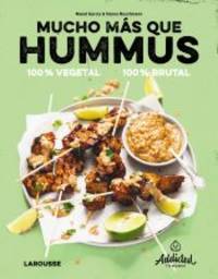 Mucho más que hummus. 100% vegetal by Manel de Addicted to humus - from ...