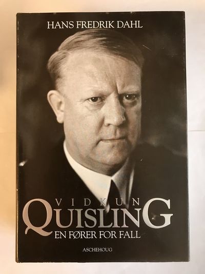 Vidkun Quisling. En fører blir til. by (Quisling, Vidkun). Hans Fredrik ...