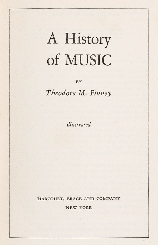 A History of Music. by Finney, Theodore M | 1935 | Biblio