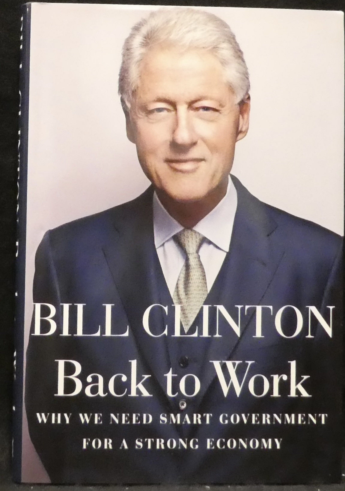 Back to Work by Clinton, Bill | 2007 | Alfred A. Knopf | Biblio