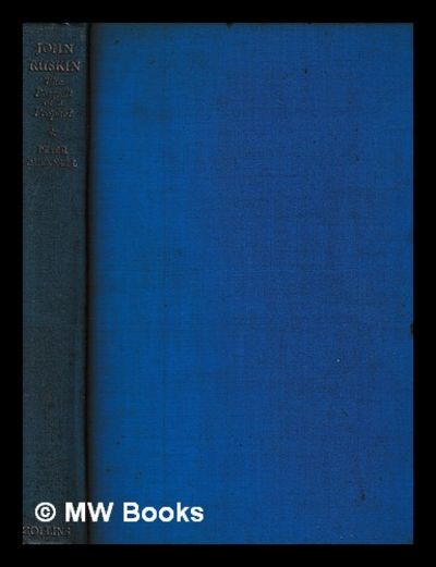John Ruskin : the portrait of a prophet / by Peter Quennell by Quennell ...