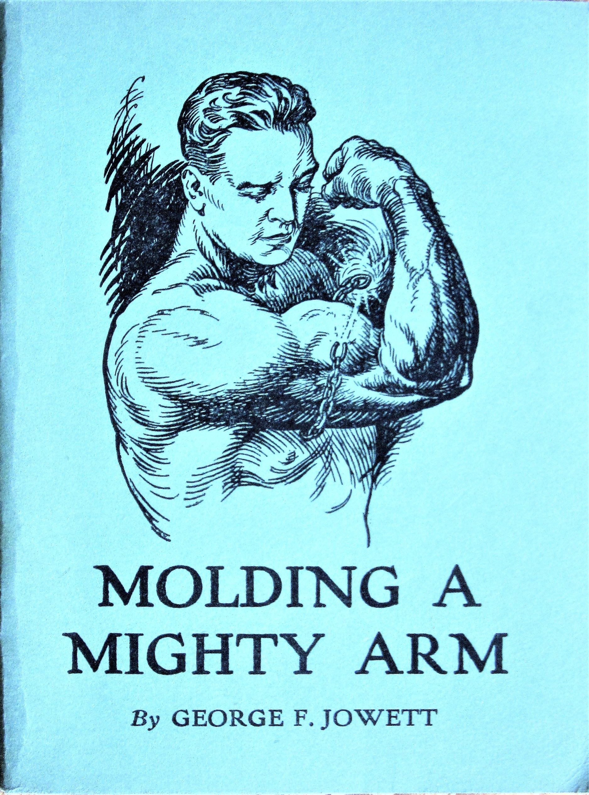 Molding a Mighty Arm by Jowett, George F | Soft cover | | The Jowett ...