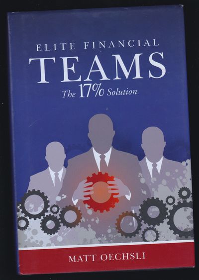 Elite Financial Teams by Matt Oechsli | Hardcover | 2009-10 | Wealth ...