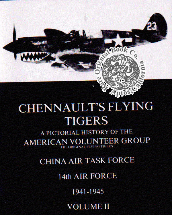 CHENNAULT'S FLYING TIGERS: A Commemorative History of the American ...