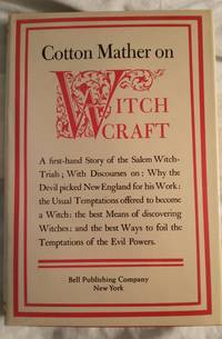 cotton mather on witchcraft being the by mather cotton - Biblio.com